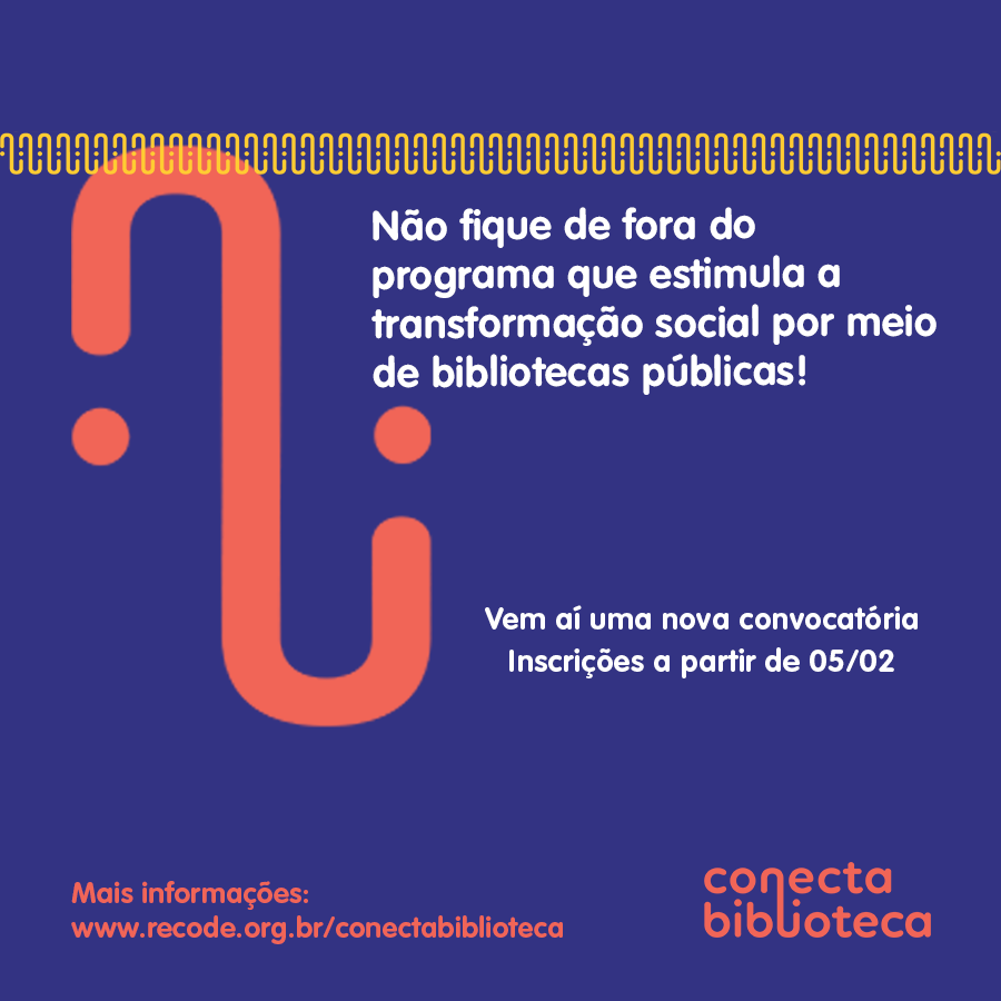 Conecta Biblioteca selecionará 108 bibliotecas em todas as regiões do ...